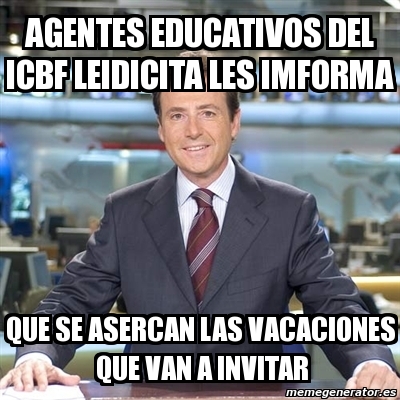 Meme Matias Prats - agentes educativos del icbf leidicita les imforma ...
