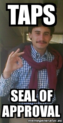 Meme Personalizado - Taps seal of approval - 3922408