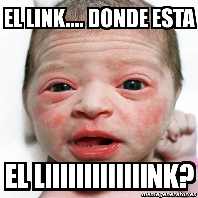 Meme Personalizado - el link.... donde esta el liiiiiiiiiiiiink? - 3925144