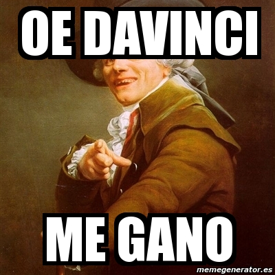 Meme Joseph Ducreux - OE davinci me gano - 3953796
