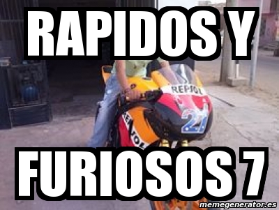 Meme Personalizado - rapidos y furiosos 7 - 3965008