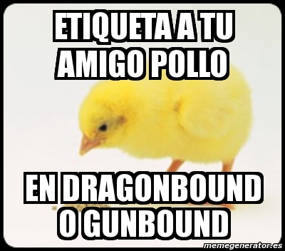 Meme Personalizado - etiqueta a tu amigo pollo en dragonbound o ...