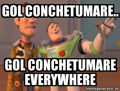 Meme Personalizado - gol conchetumare.. gol conchetumare everywhere ...