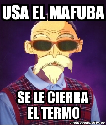 Meme Personalizado - usa el mafuba se le cierra el termo - 3997740