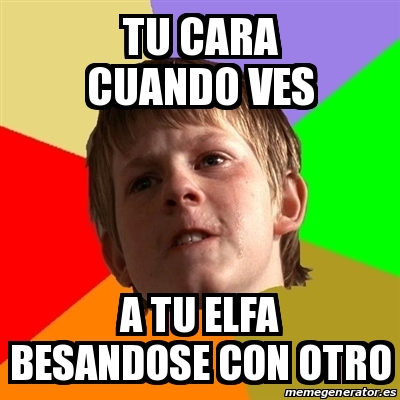 Meme Chico Malo - tu cara cuando ves a tu elfa besandose con otro ...