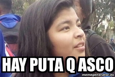 Meme Personalizado - hay puta q asco - 30008589