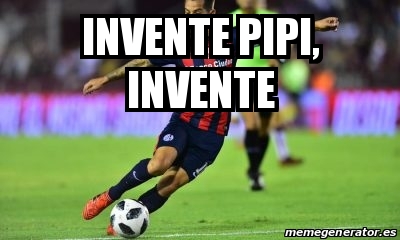Meme Personalizado - INVENTE PIPI, INVENTE - 30015696