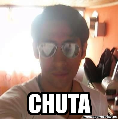 Meme Personalizado - chuta - 30016026