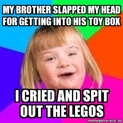 Meme Retard Girl - My brother slapped my head for getting into his toy ...