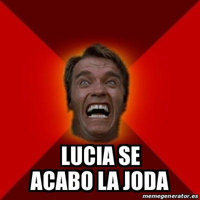 Meme Arnold - Lucia se acabo la joda - 30102484