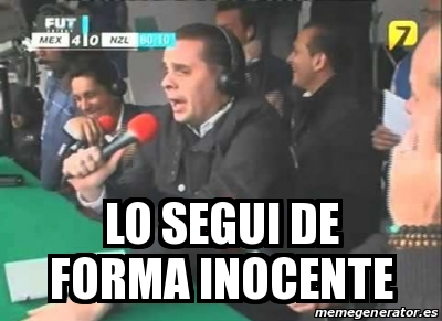 Meme Personalizado - LO SEGUI DE FORMA INOCENTE - 30106587