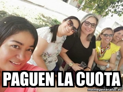 Meme Personalizado - Paguen la cuota - 30106606