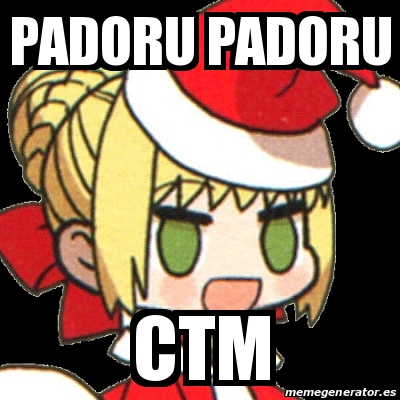 Meme Personalizado - Padoru padoru CTM - 30112340