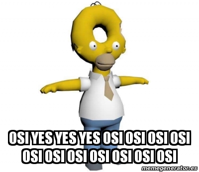 Meme Personalizado - OSI YES YES YES OSI OSI OSI OSI OSI OSI OSI OSI ...