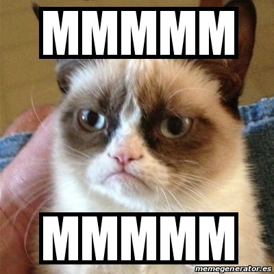 Meme Grumpy Cat - Mmmmm Mmmmm - 30121006