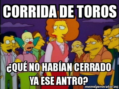 Meme Personalizado - Corrida de toros - 30123041