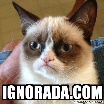 Meme Grumpy Cat - Ignorada.com - 30132390