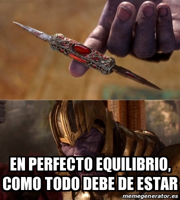 Meme Personalizado - En perfecto equilibrio, como todo debe de estar ...