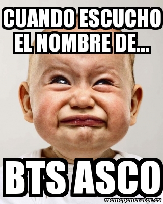 Meme Personalizado - CUANDO ESCUCHO EL NOMBRE DE... BTS ASCO - 30136434
