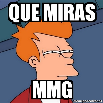 Meme Futurama Fry - Que miras mmg - 30136732
