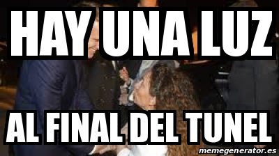 Meme Personalizado - Hay una luz Al final del tunel - 30137149