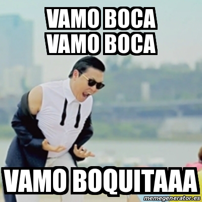 Meme Gangnam Style - Vamo boca Vamo boca Vamo boquitaaa - 30138055