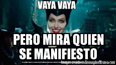 Meme Personalizado - Pero mira quien se manifiesto - 30139476