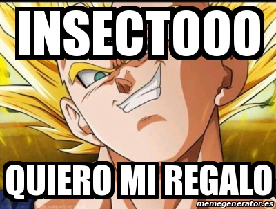 Meme Personalizado - Insectooo Quiero mi regalo - 30143604