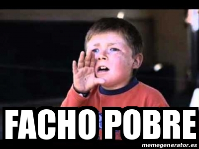 Meme Personalizado - FACHO POBRE - 30166555