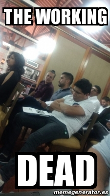 Meme Personalizado - The working Dead - 30171951