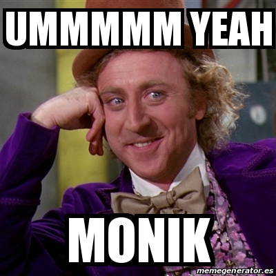 Meme Willy Wonka - Ummmmm Yeah Monik - 30191378