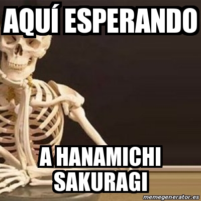 Meme Personalizado - AquÃ­ esperando A Hanamichi sakuragi - 30026504