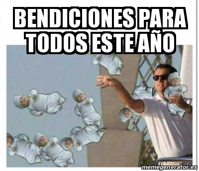 Meme Personalizado - Bendiciones para todos este aÃ±o - 30200660