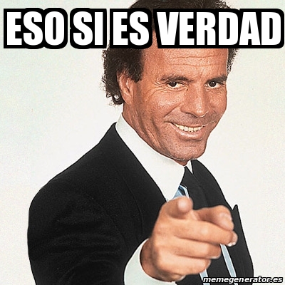Meme Julio Iglesias - Eso si es verdad - 30201806