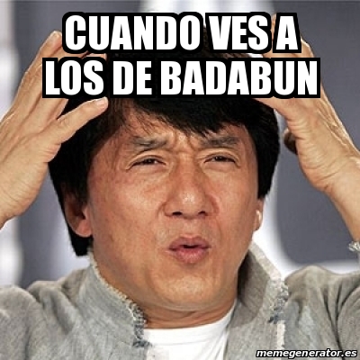 Meme Jackie Chan - cuando ves a los de badabun - 30214944