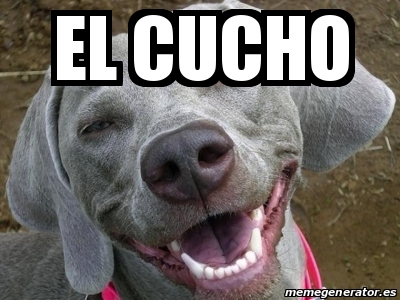 Meme Personalizado - El cucho - 30230127