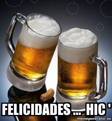 Meme Personalizado - Felicidades ... hic ' - 30234736