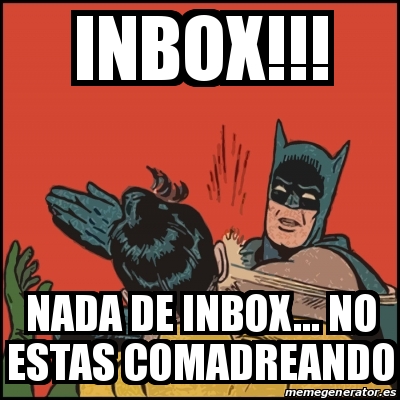 Meme Batman slaps Robin - INBOX!!! NADA DE INBOX... NO ESTAS ...