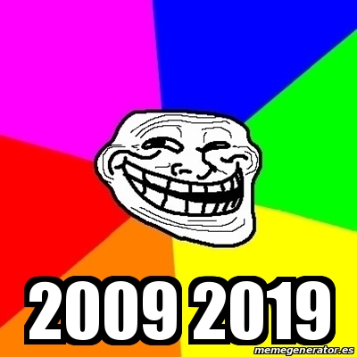 Meme Troll - 2009 2019 - 30241803