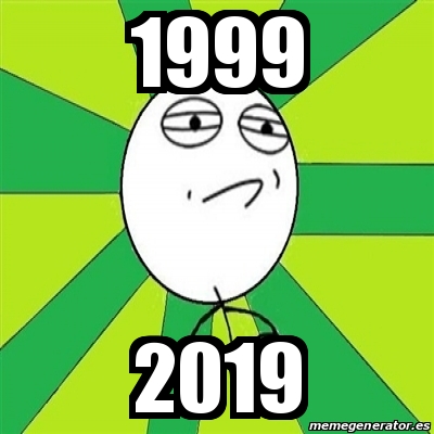 Meme Challenge Accepted - 1999 2019 - 30248182