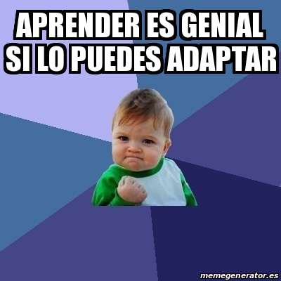 Meme Bebe Exitoso - aprender es genial si lo puedes adaptar - 30251923