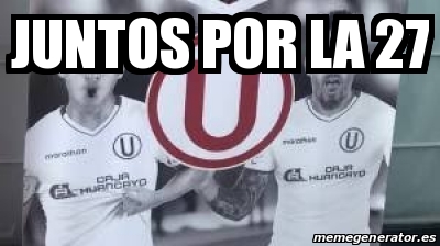 Meme Personalizado - JUNTOS POR LA 27 - 30254707