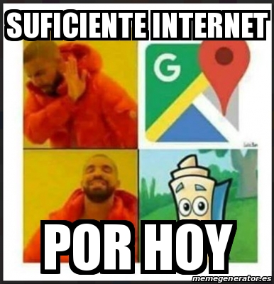Meme Personalizado - Suficiente internet Por hoy - 30259355
