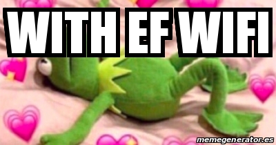 Meme Personalizado - with ef wifi - 30292450