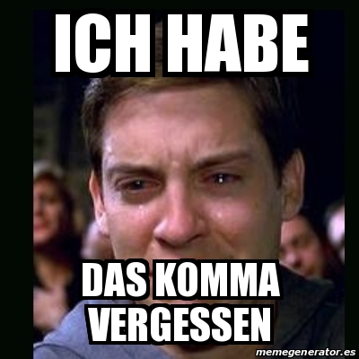 Meme crying peter parker - Ich habe Das Komma vergessen - 30296410