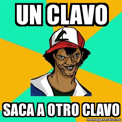 Meme Ash Pedreiro - Un clavo Saca a otro clavo - 30298375