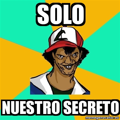 Meme Ash Pedreiro - SOLO NUESTRO SECRETO - 30036965