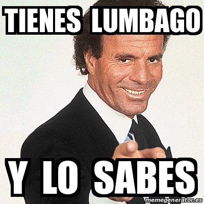 Meme Julio Iglesias - TIENES LUMBAGO Y LO SABES - 30301586