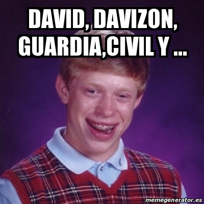 Meme Bad Luck Brian - David, davizon, guardia,civil y ... - 30318583