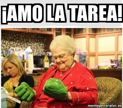 Meme Personalizado - Â¡Amo la tarea! - 30320605